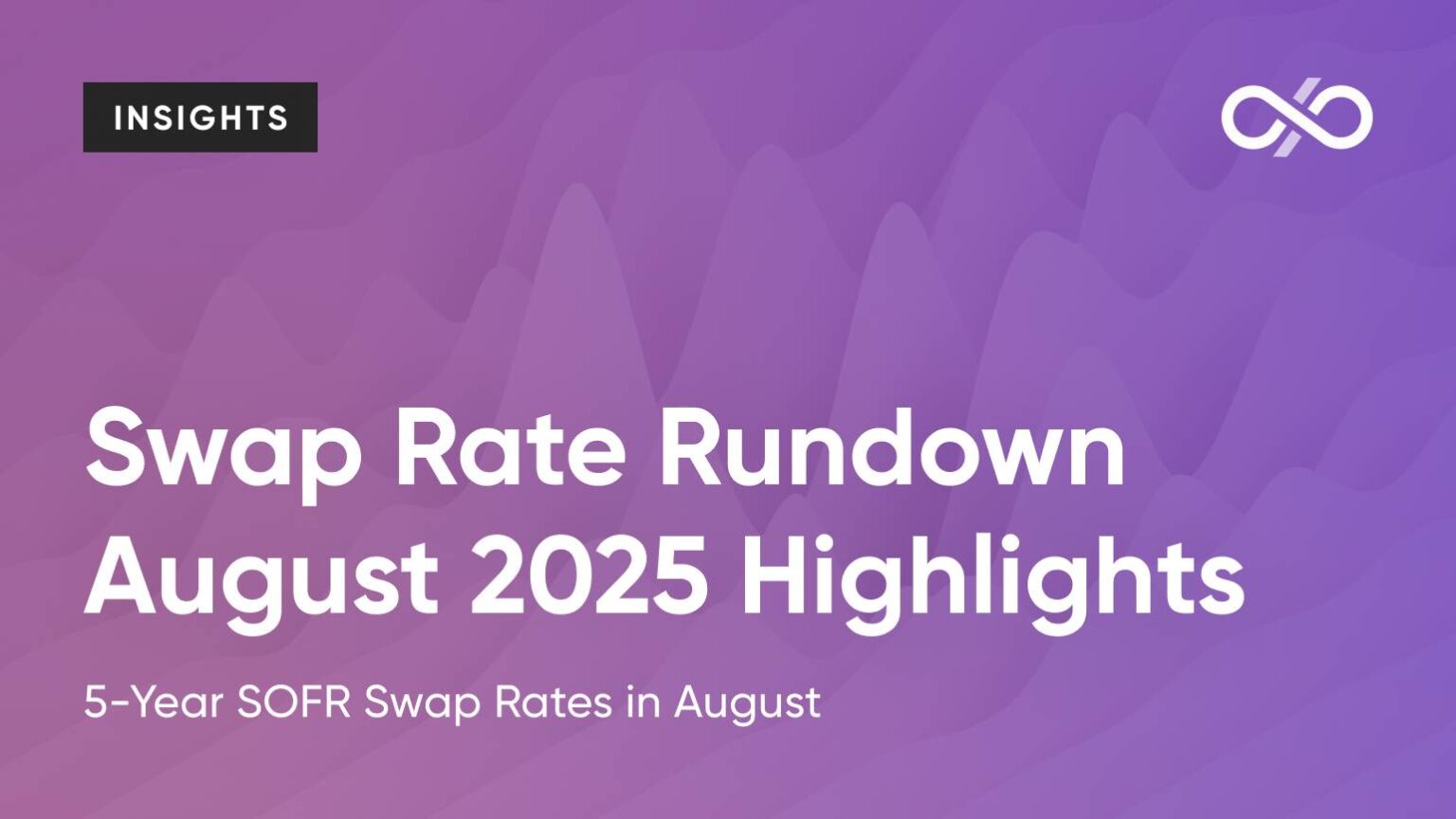 Swap Rate Rundown: August 2025 Highlights | Derivative Path